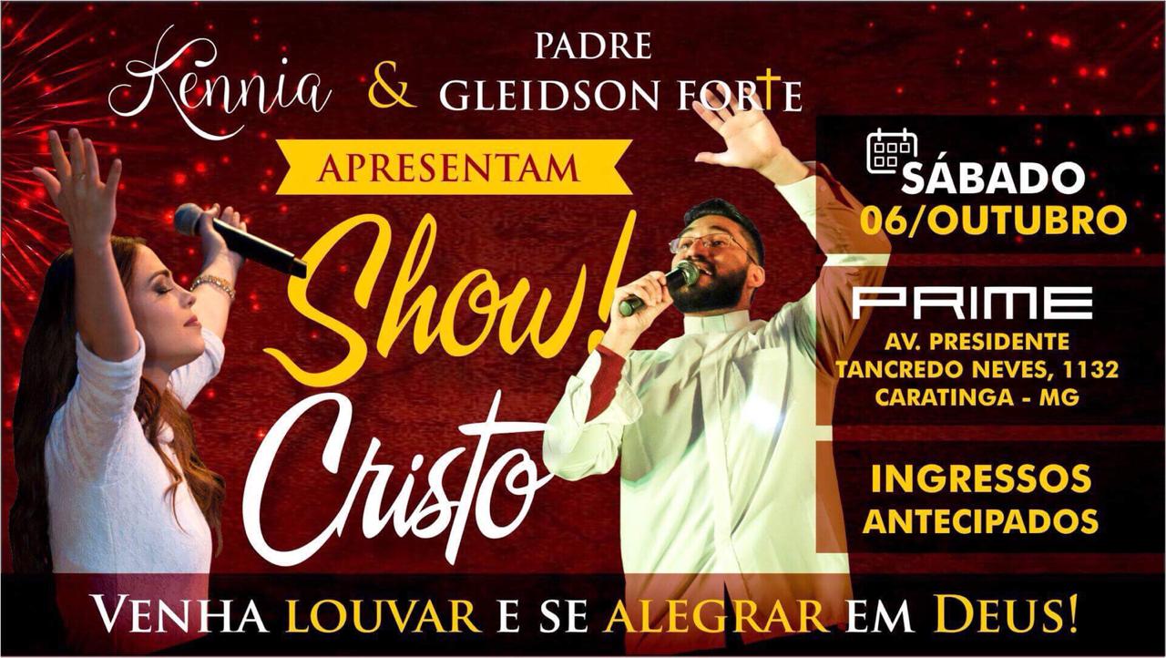 Padre Gleidson e cantora Kennia são as atrações do “Show Cristo” deste ...